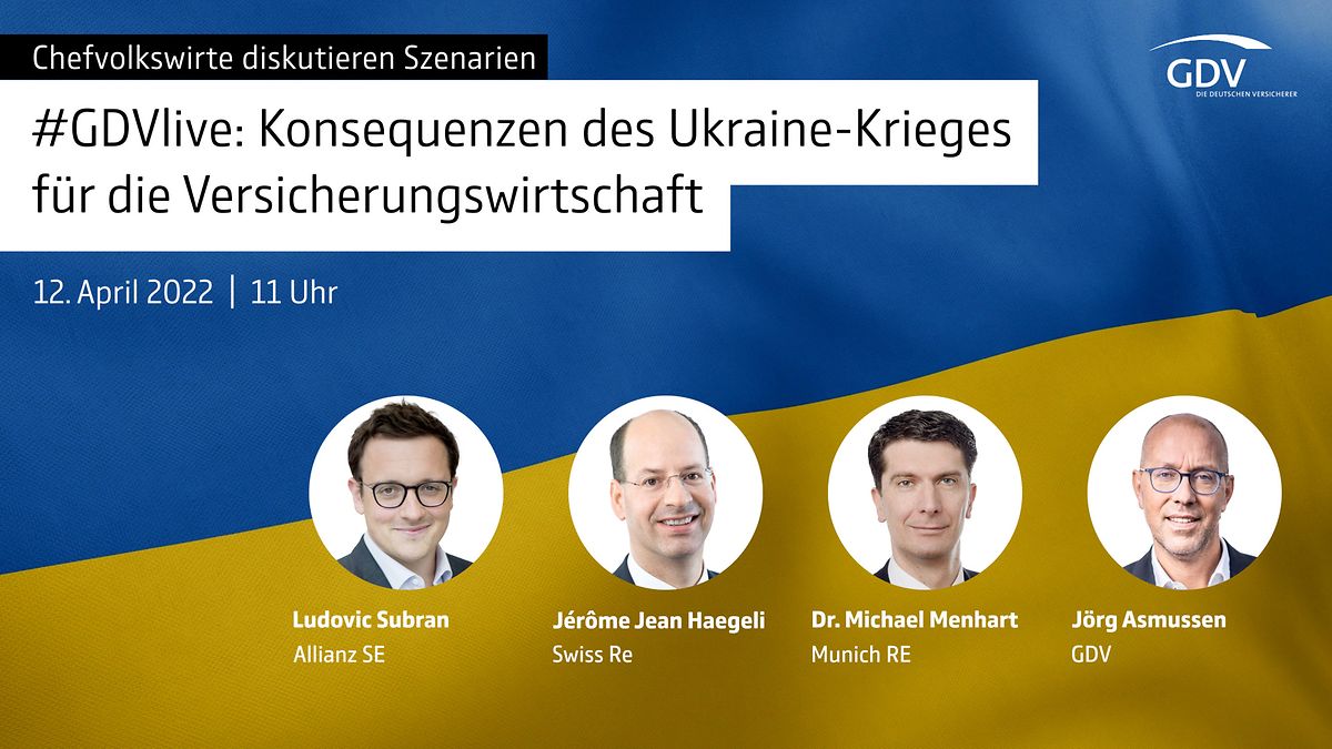 #GDVlive: Konsequenzen des Ukraine-Krieges für die Versicherungswirtschaft